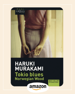 Reseña: Tokio Blues de Haruki Murakami: madurez y amor en los 70's